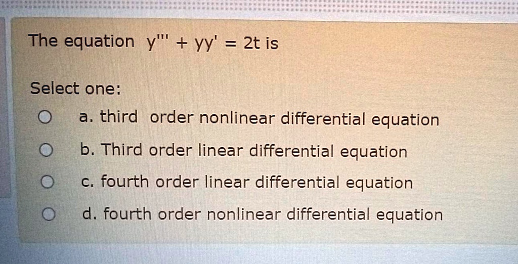 SOLVED The Equation Y M Yy 2t Is Select One A Third Order 