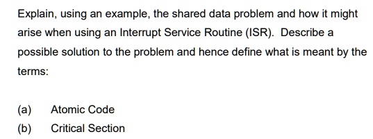 SOLVED: Explain, using an example, the shared data problem and how it might arise when using an ...