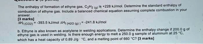 SOLVED: The enthalpy of formalion of ethyne gas, CzHz (g) Is +228 ...