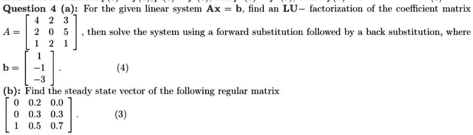 SOLVED:Question (a)= For the given linear system Ax b; find an LU - factorization of the ...