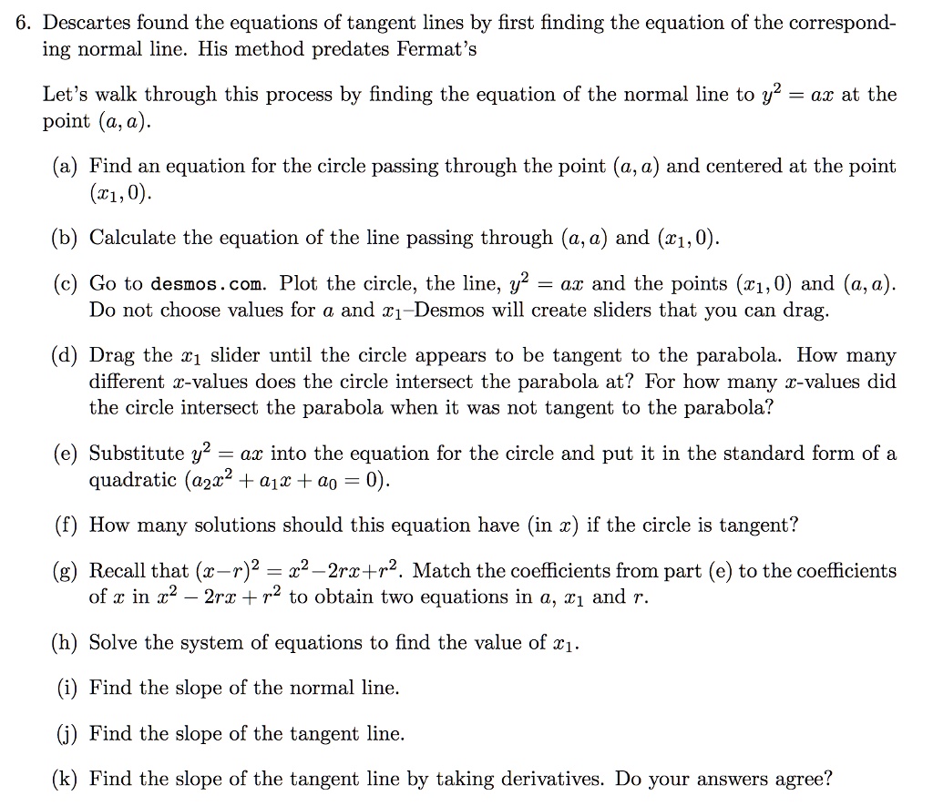 6 descartes found the equations of tangent lines by first...