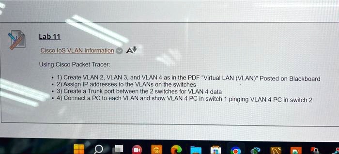 SOLVED: Lab 11 Cisco loSVLAN Information Using Cisco Packet Tracer: 1. Create VLAN 2, VLAN 3 ...