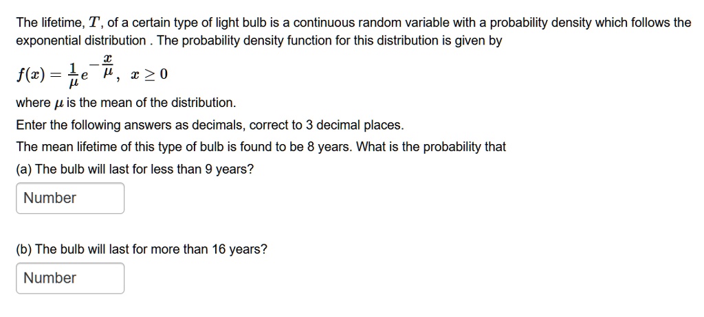 the lifetime t of a certain type of light bulb is a continuous random variable with a ...
