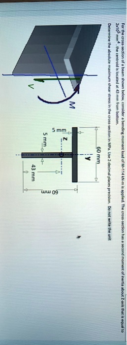 2x10^5 mm^4. the centroid is located at 43 mm from bottom. For the ...
