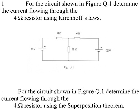 SOLVED: For the circuit shown in Figure Q.1, determine the current flowing through the 4 Î ...