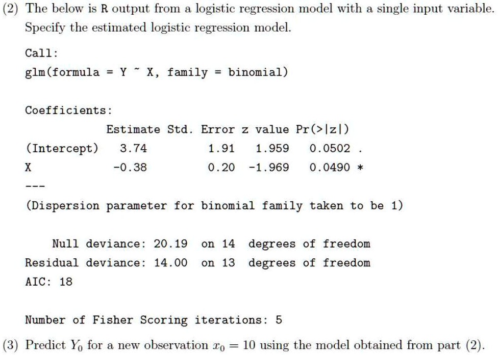 SOLVED: (2) The below is R output from logistic regression model with ...
