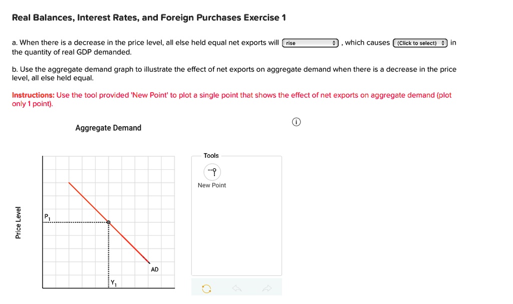 SOLVED: a. When there is a decrease in the price level, all else held ...