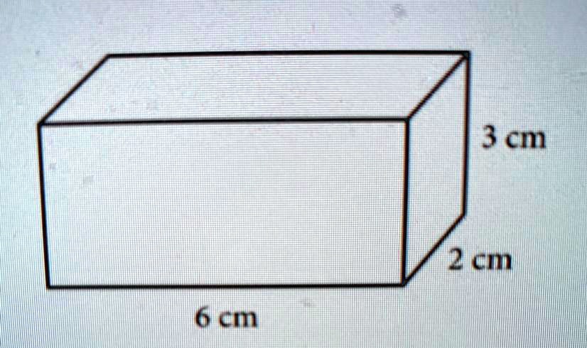 SOLVED: What is the volume in cubic centimeters of the prism? 3 cm 2 cm 6 cm
