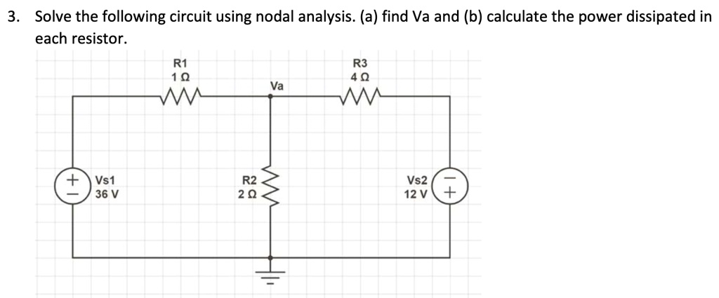 SOLVED: 3. Solve the following circuit using nodal analysis. (a) find Va and (b) calculate the ...