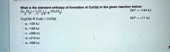 what is the standard enthalpy of formation of cuos in the given ...