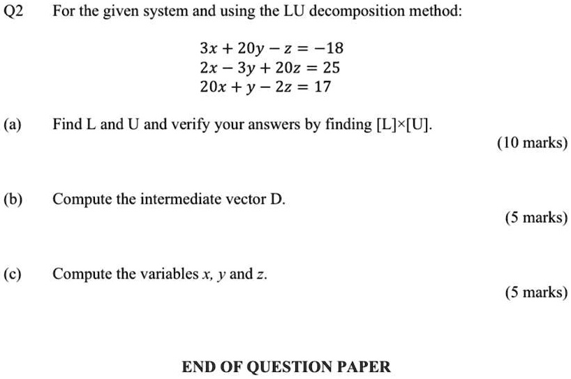 Solved For The Given System And Using The Lu Decomposition Method Q2 3x 20y Z 18 X 3y