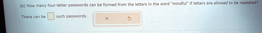 b how many four letter passwords can be formed from the letters in the ...