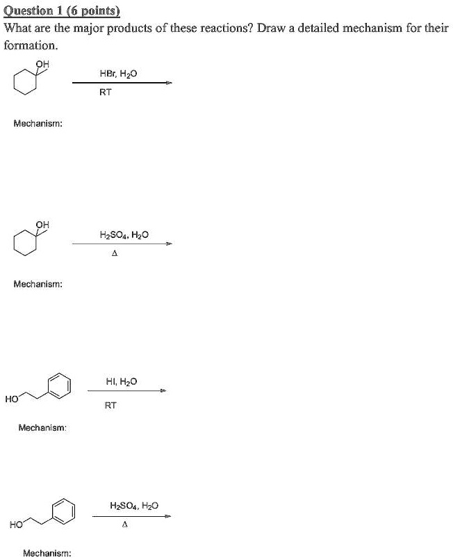 SOLVED: Question 1 (6 points): What are the major products of these ...