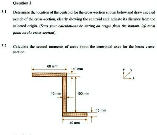 SOLVED: Question J 3,1 Determine tlc location ol thc centroid for Ihc ...