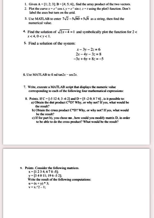 Solved Given A 123 B 456 Find The Array Product Of The Two Vectors Plot The Curve X 7009