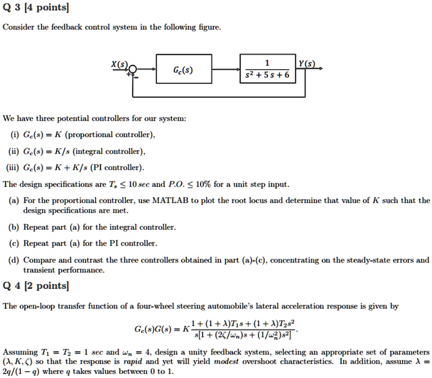 Q 3 [4 points] Consider the feedback control system in the following figure. X(s) 1 Y(s) Gc(s ...