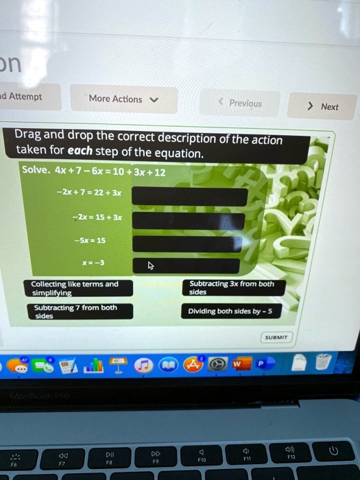 SOLVED: Drag and drop the correct description of the action taken for each step of the equation ...
