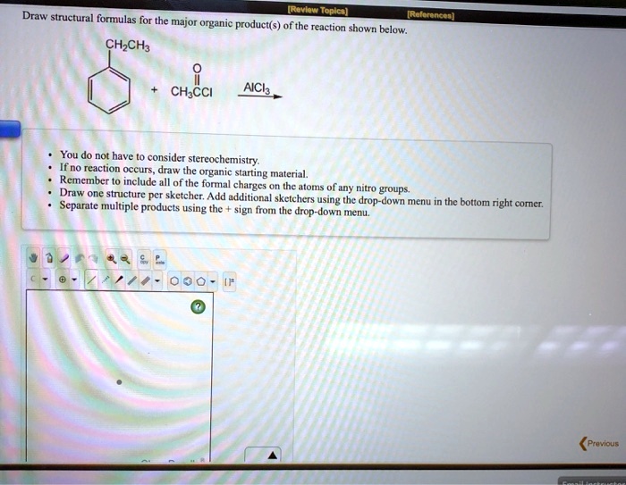 SOLVED: Draw structural formulas for the major organic product(s) of the reaction shown below ...