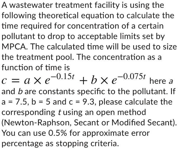 SOLVED: A wastewater treatment facility is using the following ...