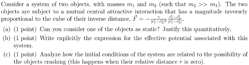 Consider a system of two objects, with masses m1 and … - SolvedLib
