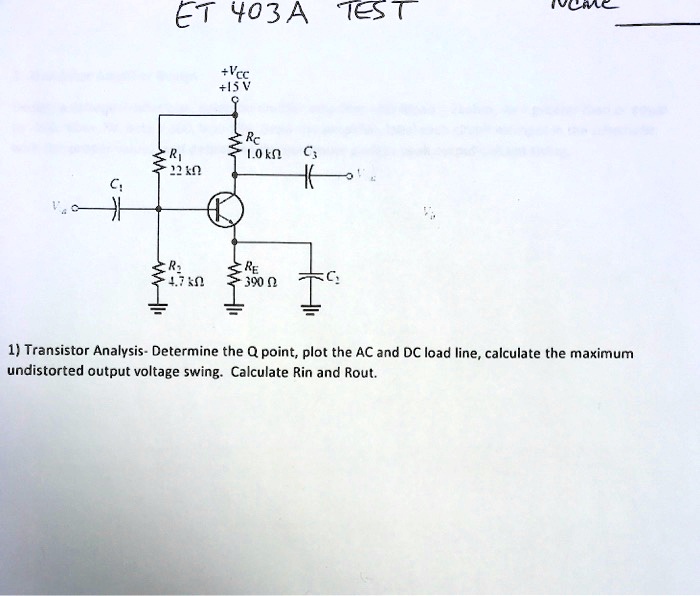 -1403A +Vec +15V Rc 1.0k C22k C R 390 4.7 1Transistor Analysis - Determine the Q point, plot the ...