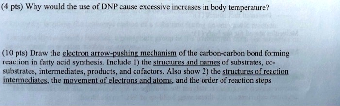 SOLVED: pts) Why would the use of DNP cause excessive increases in body temperature? (10 pts ...