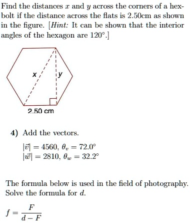 SOLVED:Find the distances and y across the corners of hex- bolt if the ...