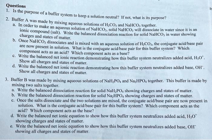 SOLVED:Questions Is the purpose ofa buffer systemn t0 keep solution neutral? If not, what is its ...