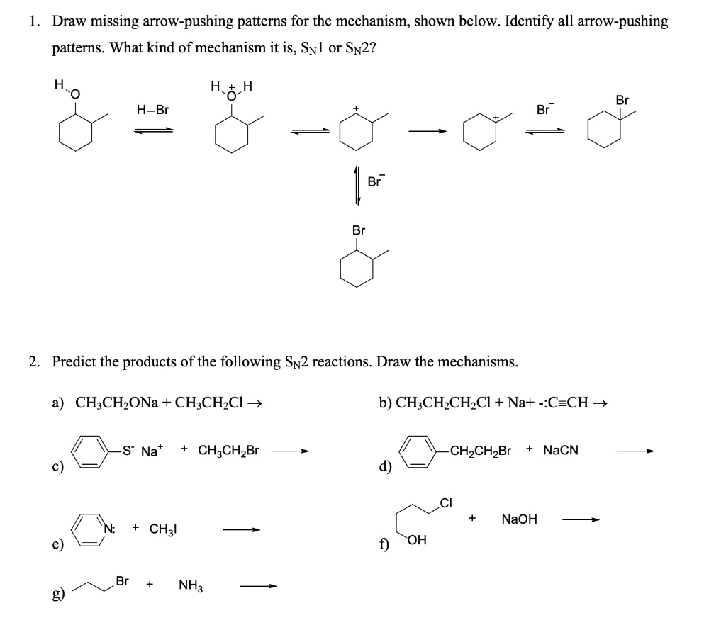 SOLVED: Draw missing arrow-pushing patterns for the mechanism, shown ...