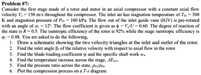 SOLVED: Problem #7: Consider the first stage made of a rotor and stator ...