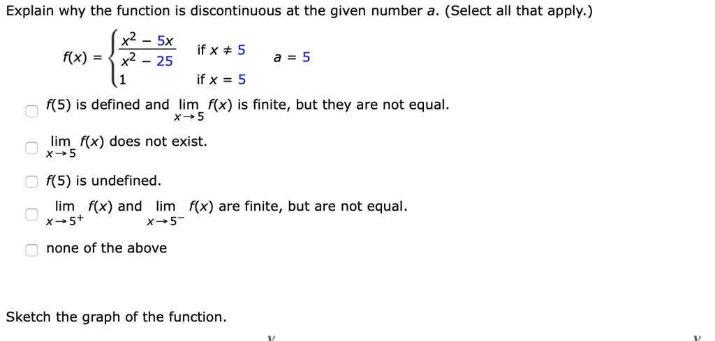 Solved Explain Why The Function Is Discontinuous At The Given Number A Select All That Apply
