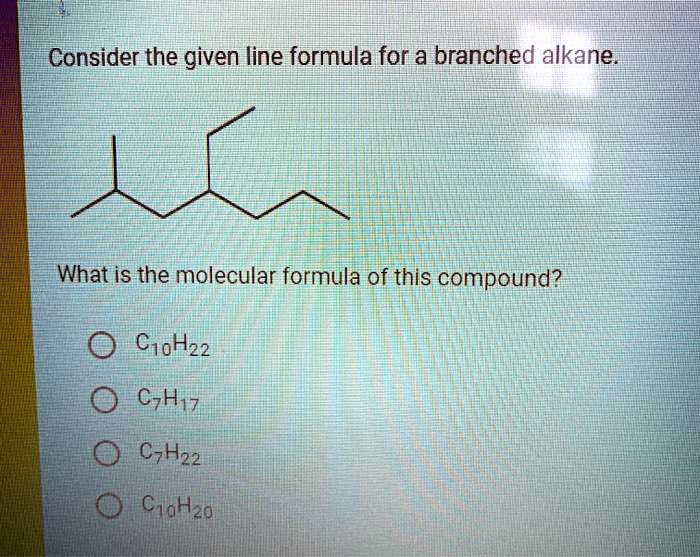 SOLVED: Consider the given molecular formula for a branched alkane ...