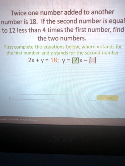 twice one number added to another number is 18 if the second number is ...