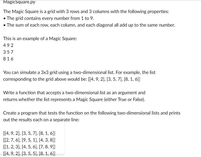 Solved Magicsquarepy The Magic Square Is A Grid With 3 Rows And 3 Columns With The Following 