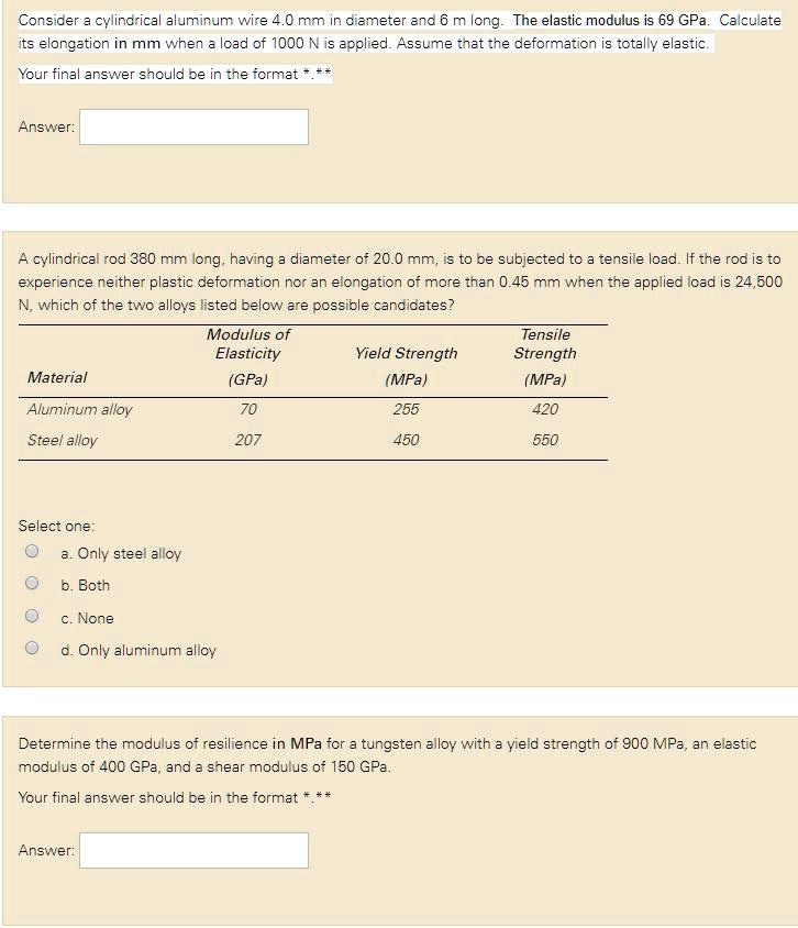 SOLVED: Consider a cylindrical aluminum wire 4.0 mm in diameter and 6 m long. The elastic ...