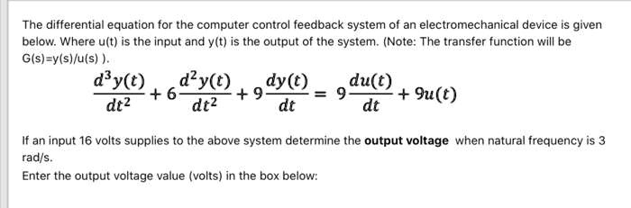 SOLVED: The differential equation for the computer control feedback ...