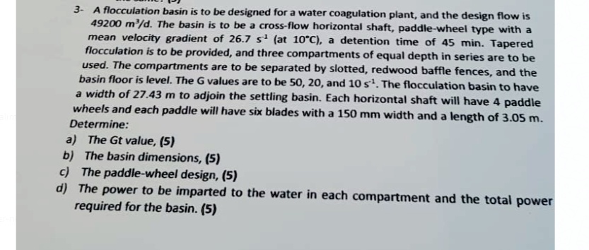 [GET ANSWER] 3- A flocculation basin is to be designed for a water ...