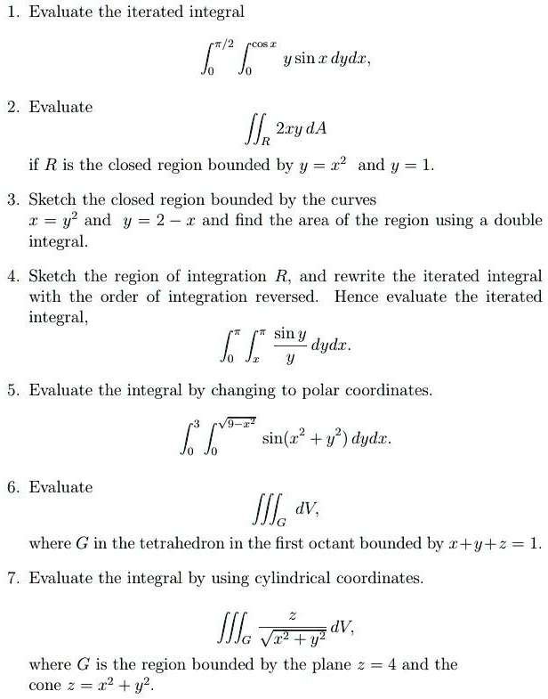 SOLVED:Evaluate the iterated integral COS 1 ysin € dydx Evaluate Hr 28y= dA if R is the closed ...
