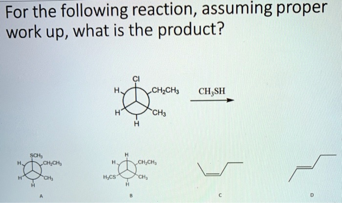 for the following reaction assuming proper work up what is the product ...