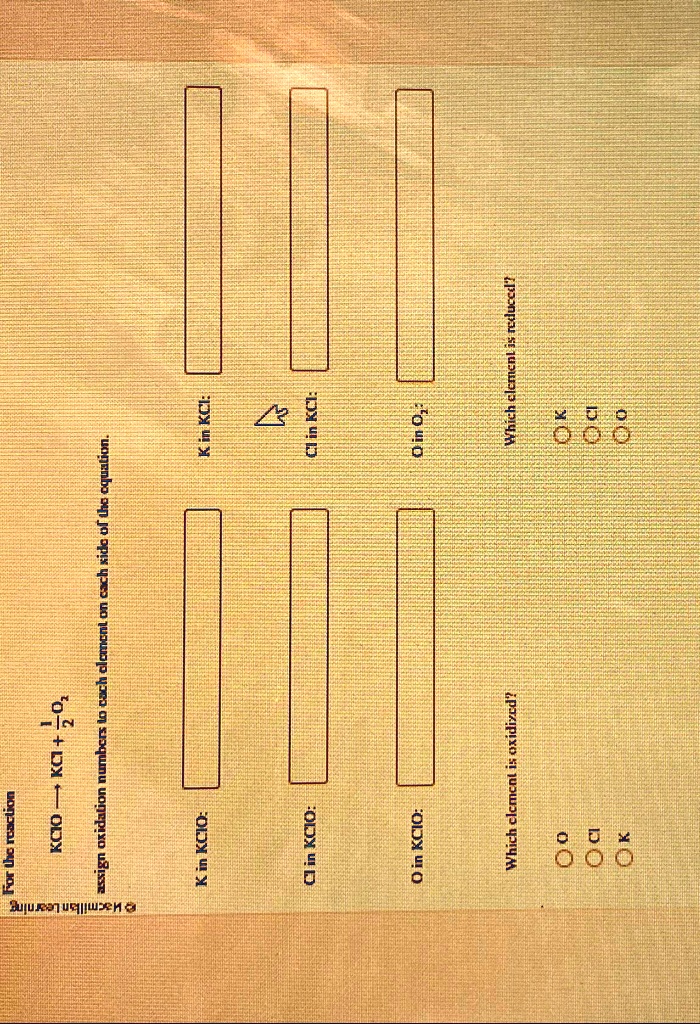 SOLVED: 6 For the reaction ((5)/(5))/((5)/(5)) KClO->KCl+(1)/(2)O2 ... SOLVED: 6 For the reaction ((5)/(5))/((5)/(5)) KClO->KCl+(1)/(2)O2 ...