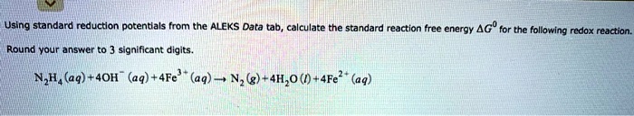 SOLVED: Using standard reduction potentials from the ALEKS Data tab, calculate the standard ...