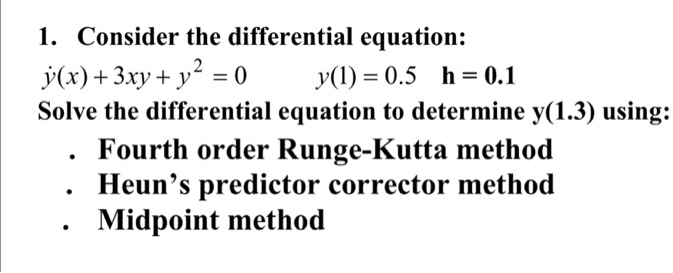 1 consider the differential equation jx3xyy2 0 yl 05 h 01 solve the differential equation to ...