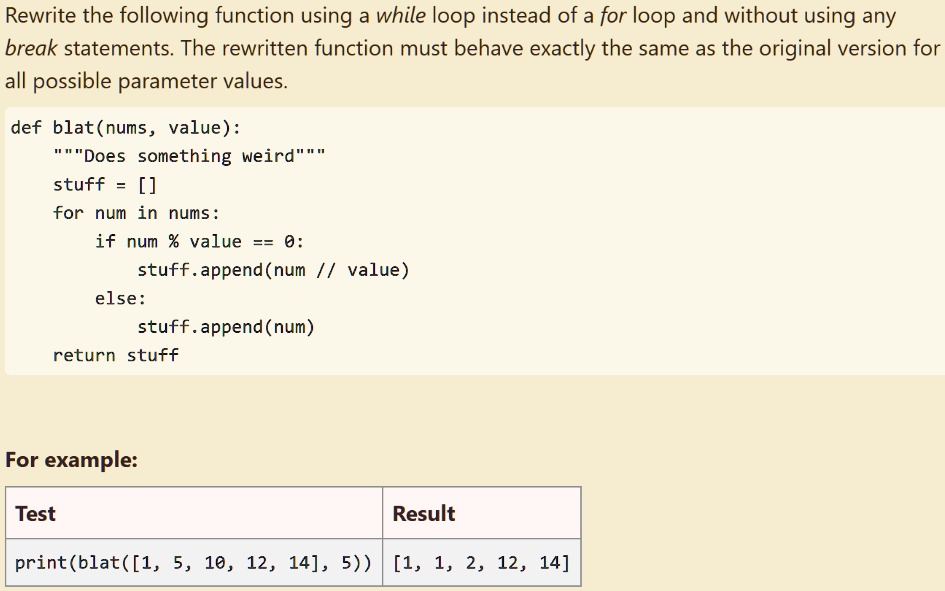 Rewrite the following function using a while loop instead of a for loop and without using any ...