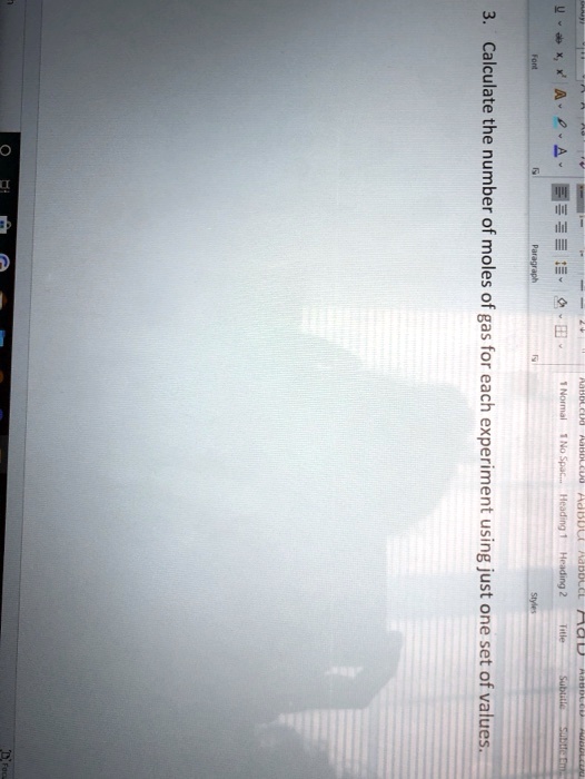 SOLVED: Calculate the number moles gas for each experiment using just . one set of values