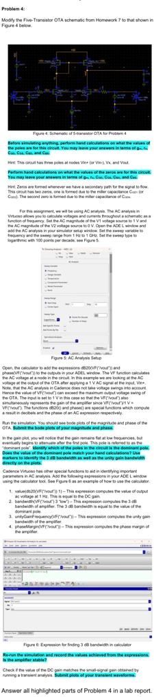 Problem 4: Modify the Five-Transistor OTA schematic from Homework 7 to that shown in Figure 4 ...