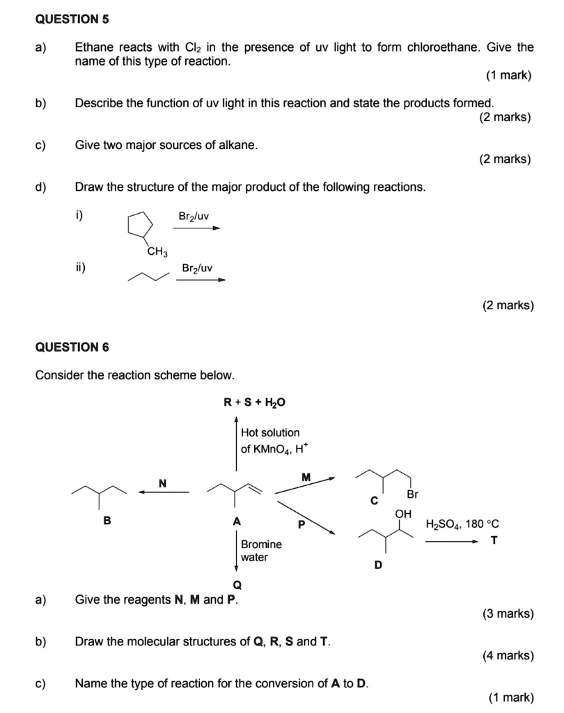 SOLVED: QUESTION 5 Ethane reacts with Clz in the presence of Uv light to form chloroethane. Give ...
