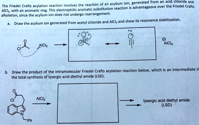 SOLVED: The Friedel Crafts acylation reaction involves the reaction of ...