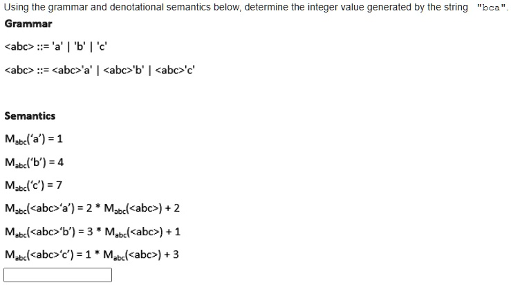 SOLVED: Using the grammar and denotational semantics below, determine the integer value ...