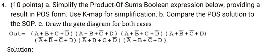 4 10 Points Asimplify The Product Of Sums Boolean Expression Belowproviding A Result In Pos