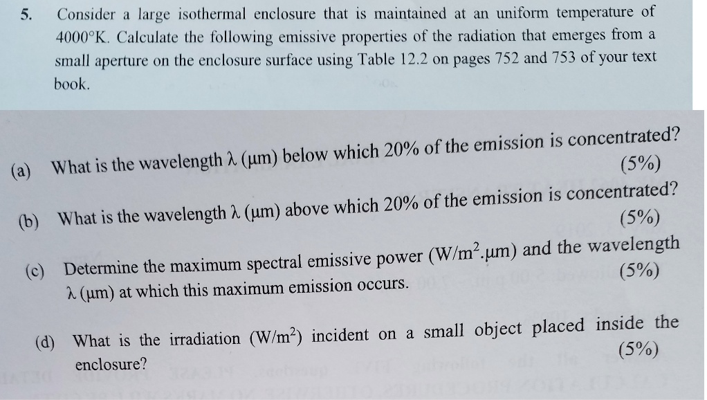 5 consider a large isothermal enclosure that is maintained at an ...